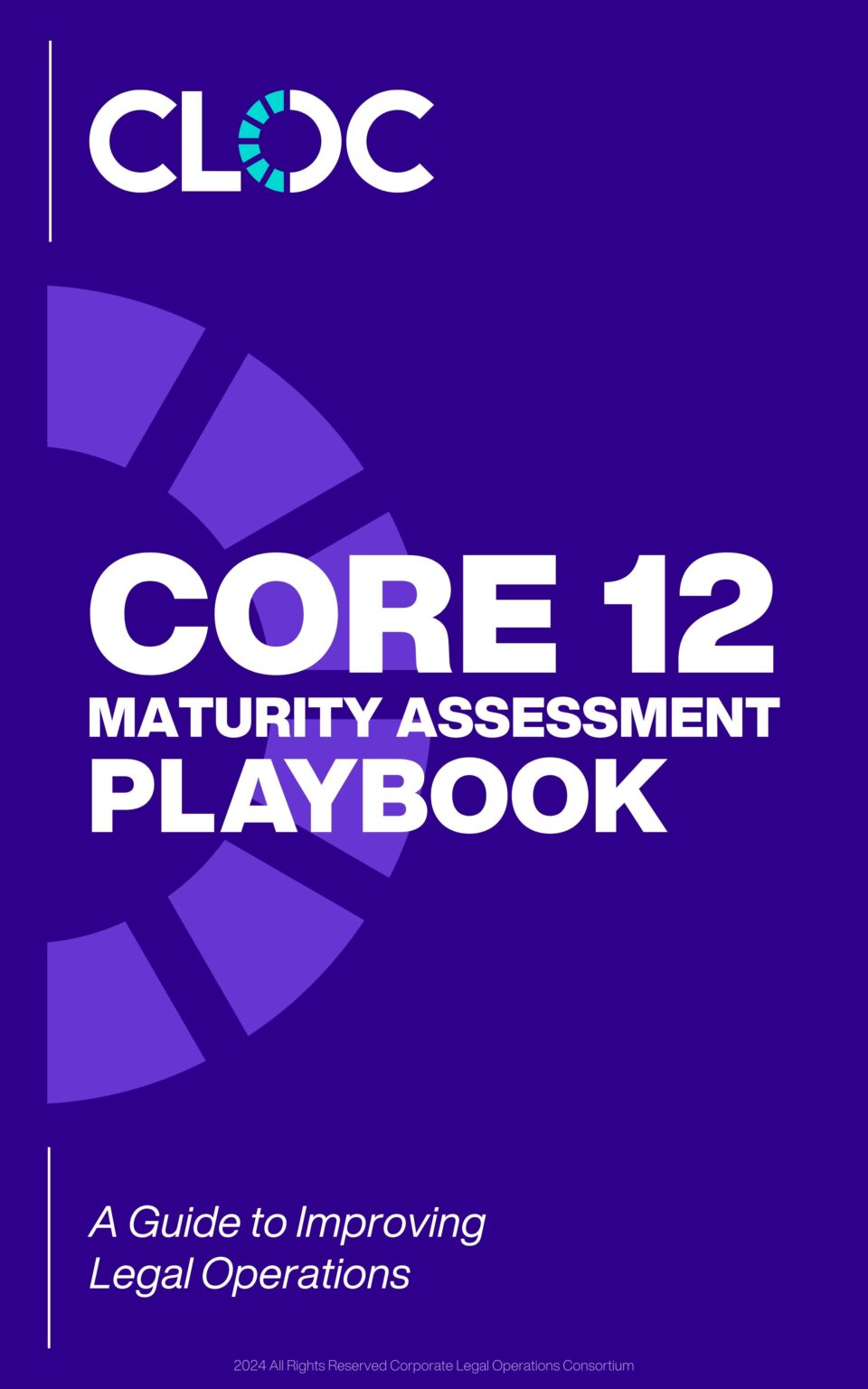 Core 12 - Evaluate the Maturity of your Legal Operations