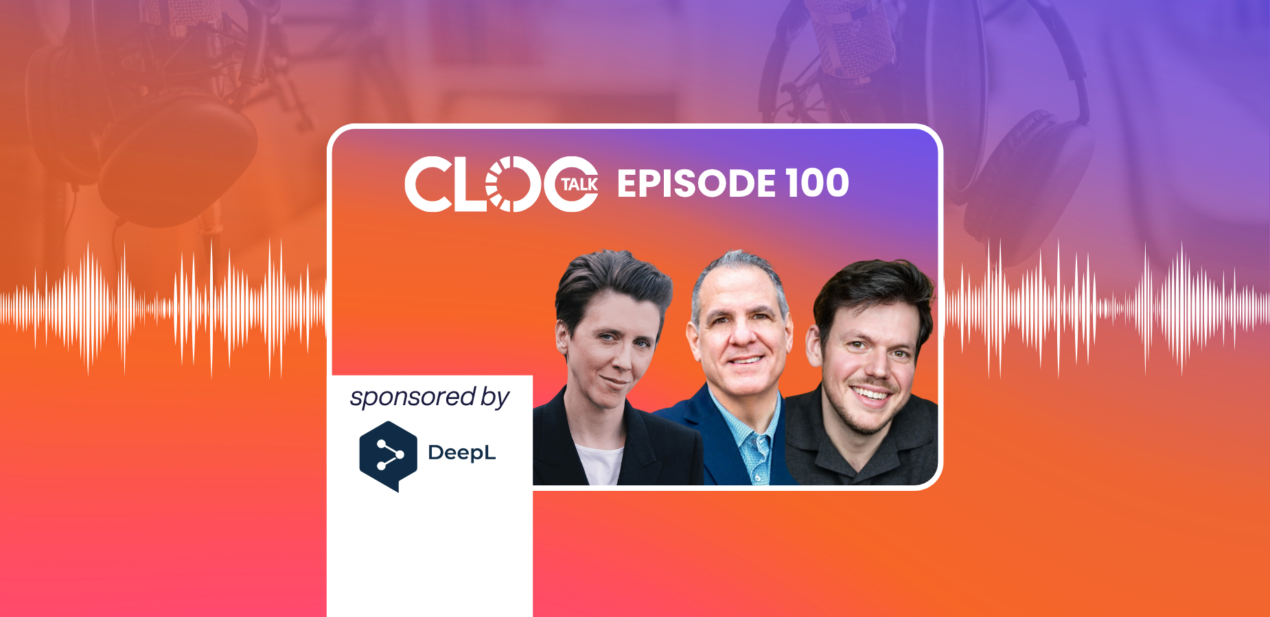 Episode 100 - 100 Episodes In: CLOC’s Transformative Legal Ops Journey ...